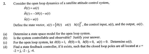 2 Consider The Open Loop Dynamics Of A Satellite 9999