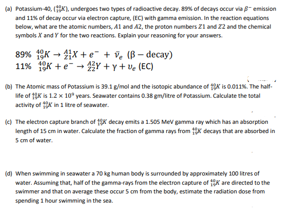 Solved (a) Potassium-40, (19K), undergoes two types of | Chegg.com