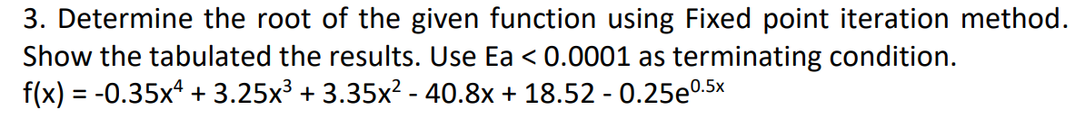 Solved 3. Determine the root of the given function using | Chegg.com