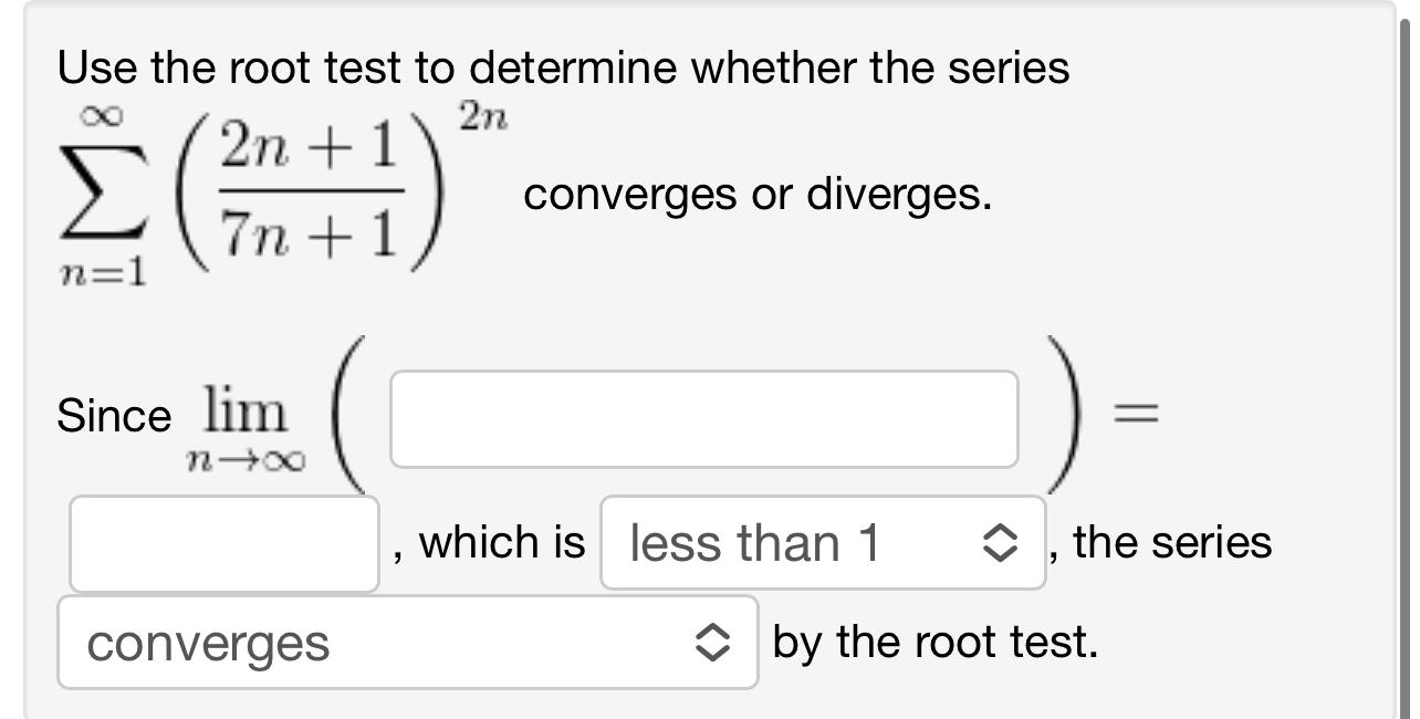 Solved Use the root test to determine whether the series | Chegg.com