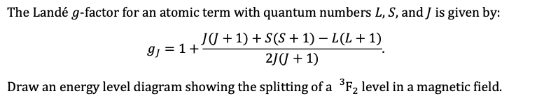 Solved The Landé g-factor for an atomic term with quantum | Chegg.com