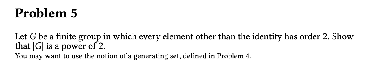 Solved Let G be a finite group in which every element other | Chegg.com