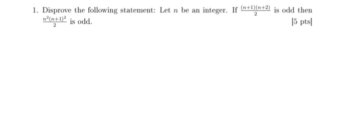 Solved Disprove the following statement: Let n be an | Chegg.com