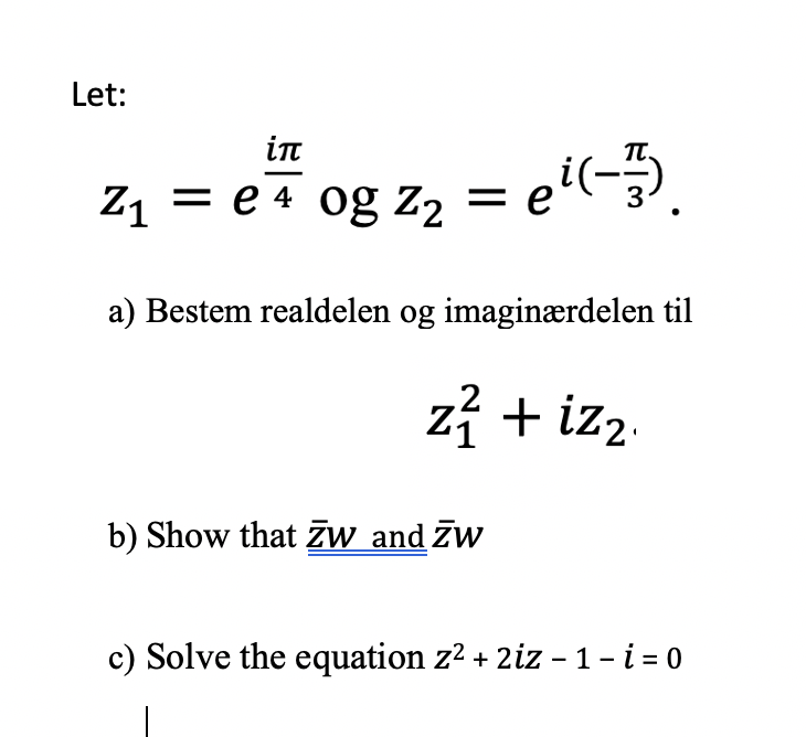 Let: int 21 = ež og Z2 = ei(-3) a) Bestem realdelen | Chegg.com