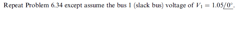 Solved 4 For the three bus system whose Ybus is given | Chegg.com