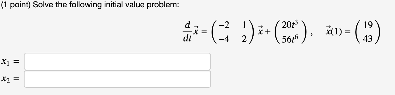 Solved (1 ﻿point) ﻿Solve the following initial value | Chegg.com