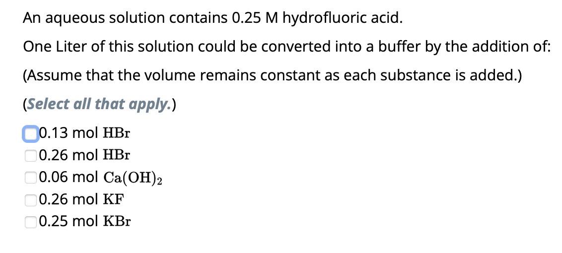 Solved An aqueous solution contains 0.25M hydrofluoric acid. | Chegg.com