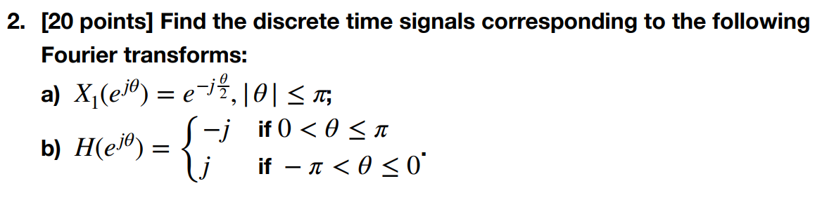 Solved 2. [20 points] Find the discrete time signals | Chegg.com