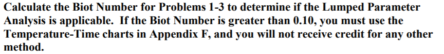 Solved Calculate the Biot Number for Problems 1-3 to | Chegg.com