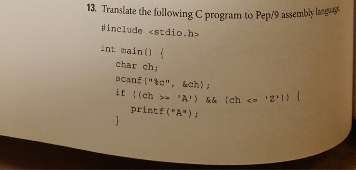 Solved Translate The Following C Program To Pep9 Assembly 