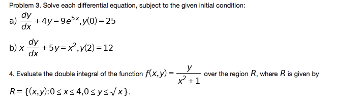 Solved Problem 3. Solve each differential equation, subject | Chegg.com