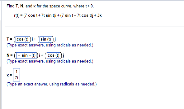 Solved Find T,N, and κ for the space curve, where t>0. | Chegg.com