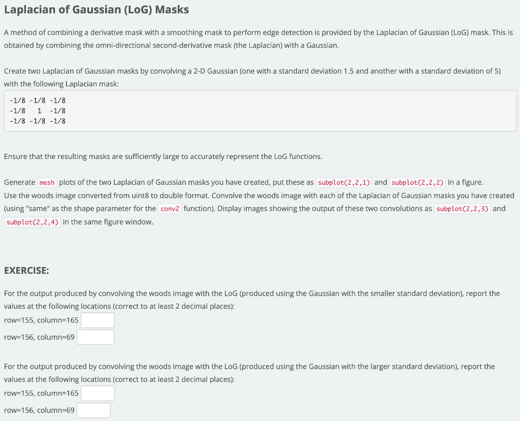 Laplacian of Gaussian (LOG) Masks A method of | Chegg.com