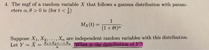 Solved The mgf of a random variable X that follows a gamma | Chegg.com