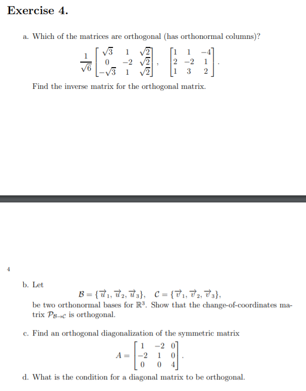 Solved Exercise 4. a. Which of the matrices are orthogonal | Chegg.com
