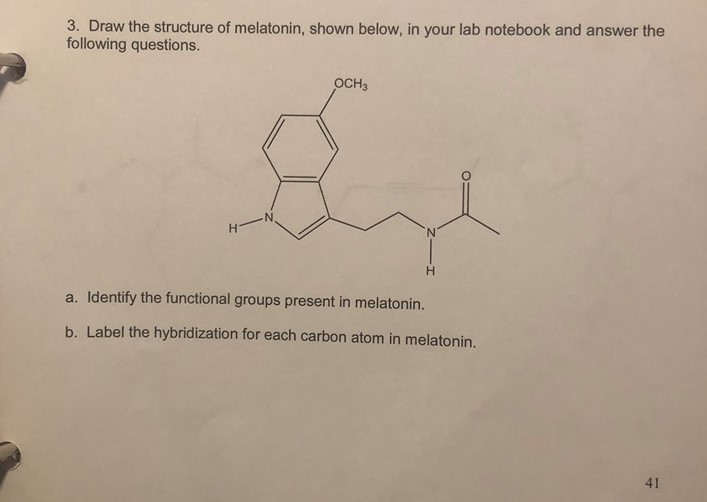 Solved 3 Draw The Structure Of Melatonin Shown Below In