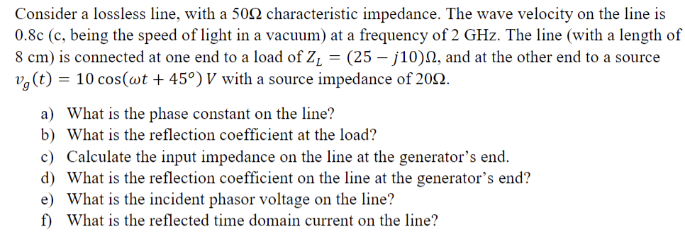 Solved Consider a lossless line, with a 50Ω characteristic | Chegg.com