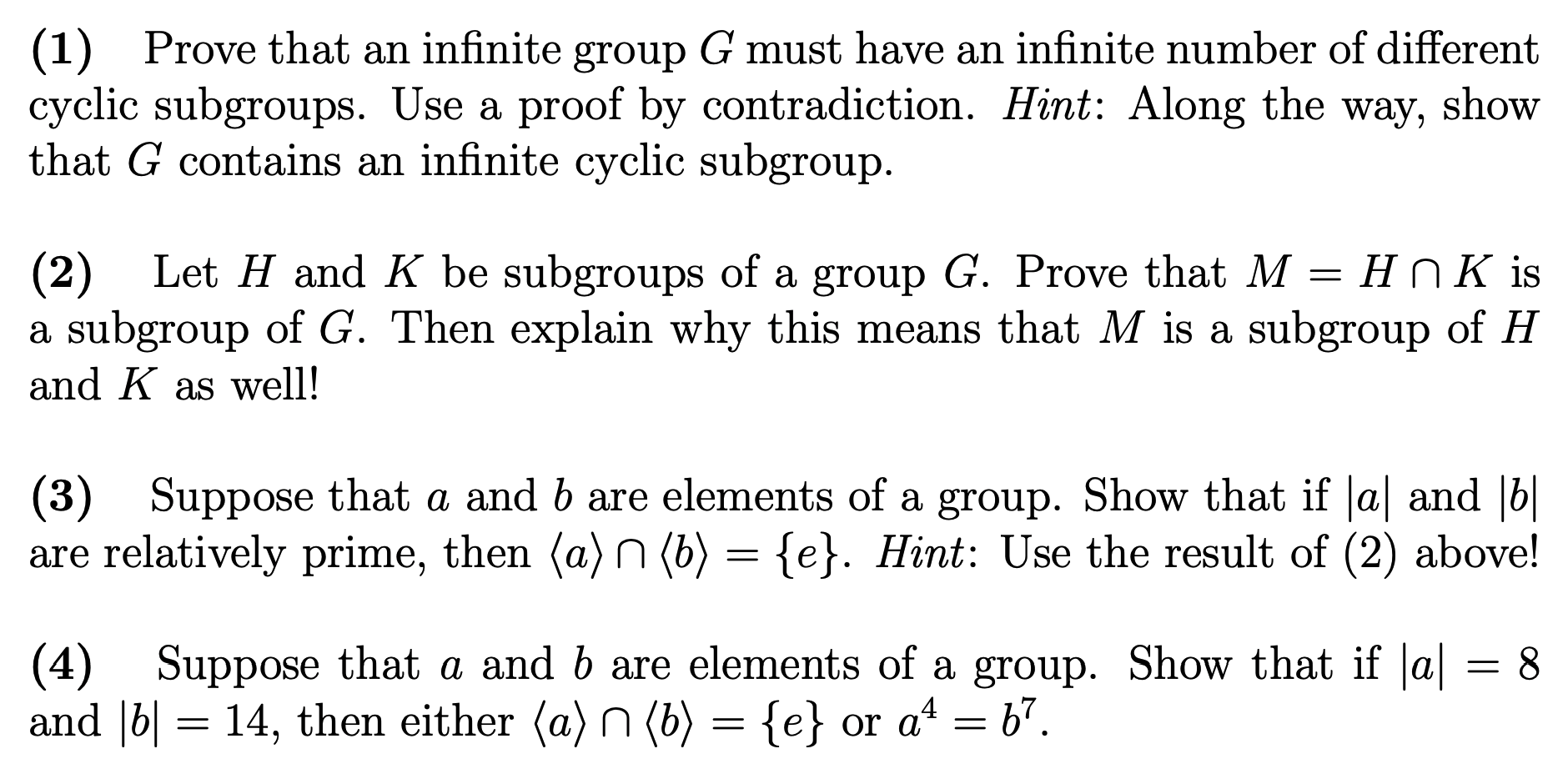Solved (1) Prove that an infinite group G must have an | Chegg.com
