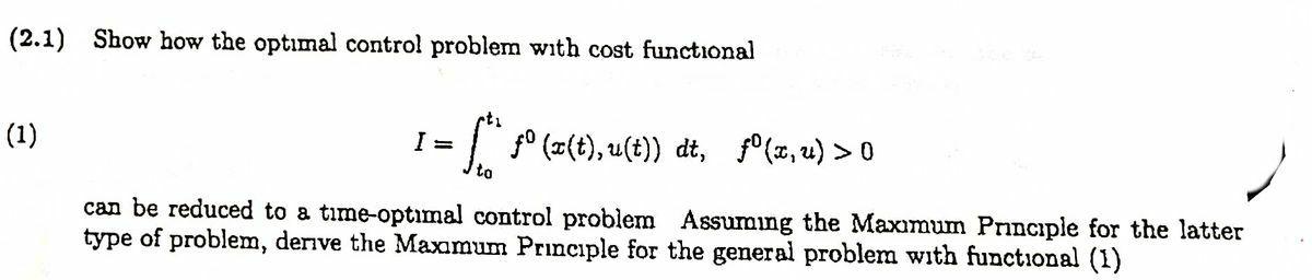 Solved (2.1) Show how the optimal control problem with cost | Chegg.com