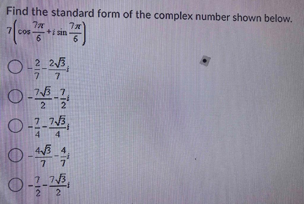 Solved Find the standard form of the complex number shown | Chegg.com