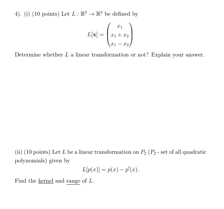 Solved 4). (i) (10 points) Let L:R2→R3 be defined by | Chegg.com