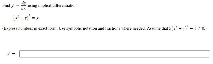 Solved Find y′=dxdy using implicit differentiation. | Chegg.com