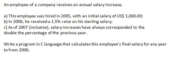 Solved An employee of a company receives an annual salary | Chegg.com