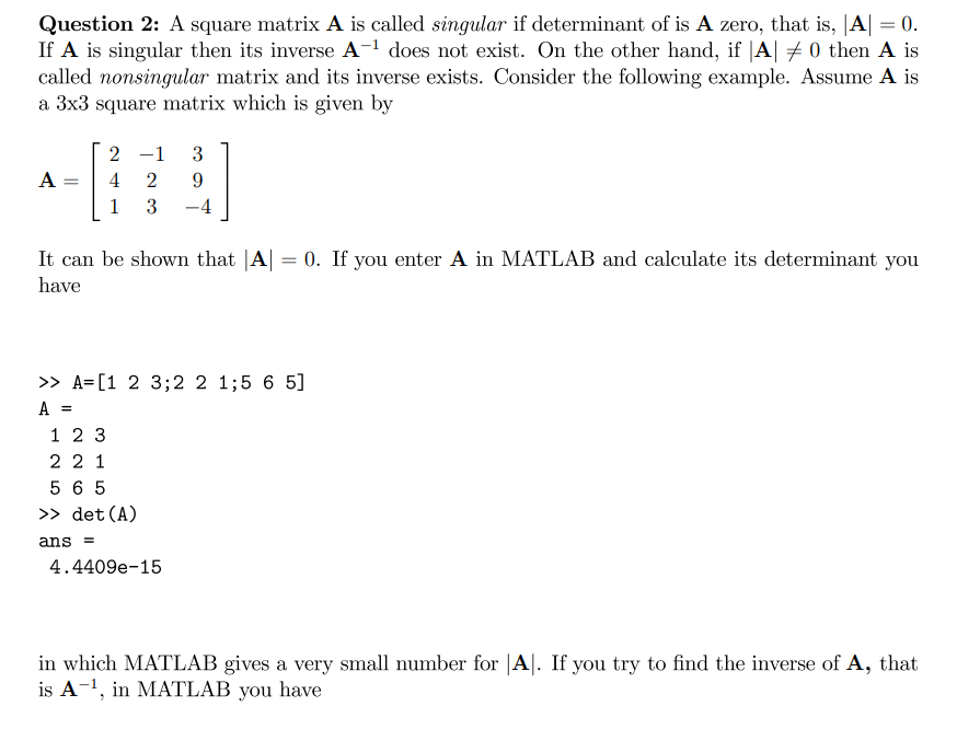 Solved Question 2: A square matrix A is called singular if | Chegg.com