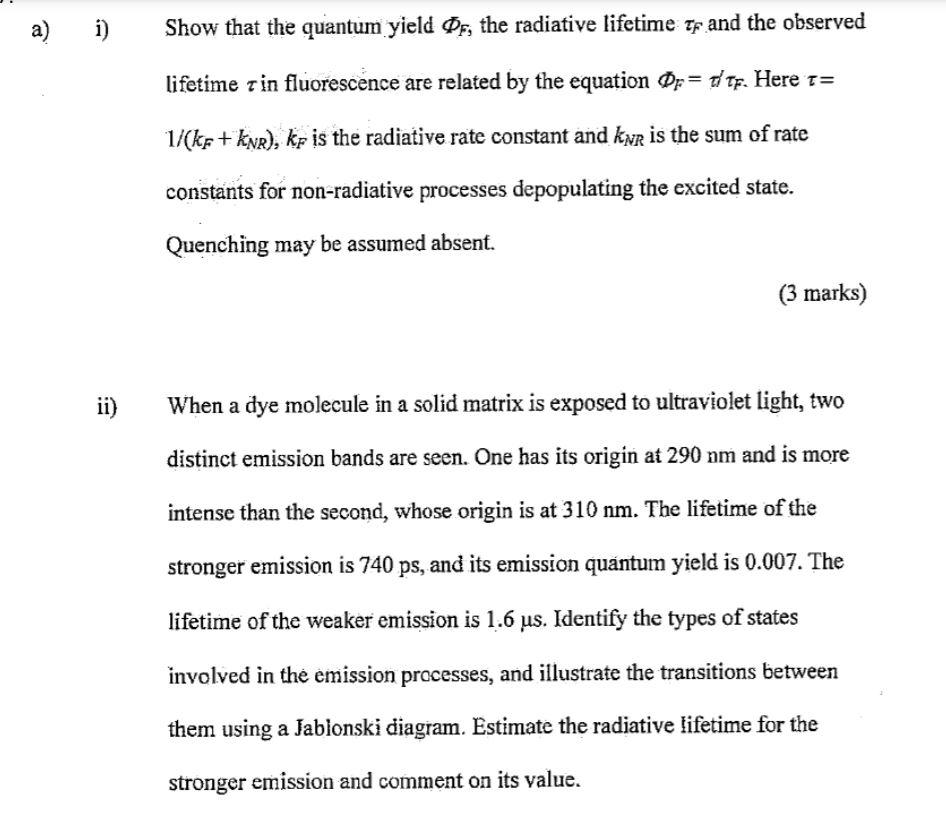 Solved a) i) Show that the quantum yield of, the radiative | Chegg.com