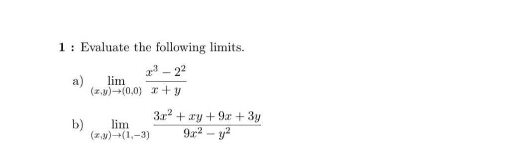 Solved 1 : Evaluate the following limits. a) | Chegg.com