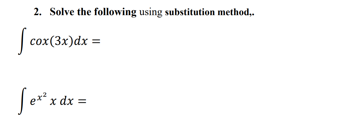 Solved 1. Solve the following using properties of indefinite | Chegg.com