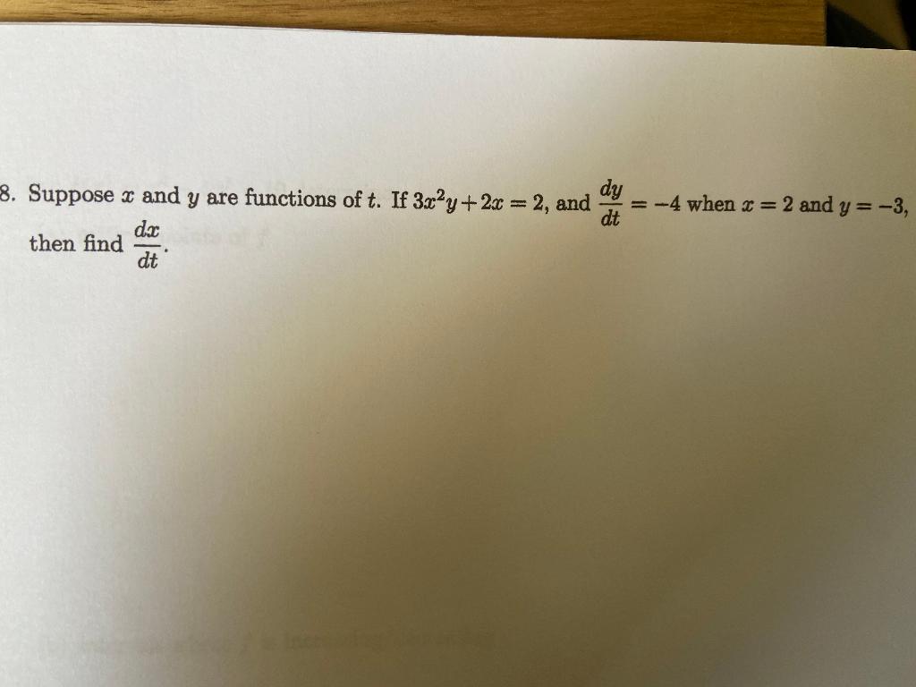 Solved 3. Suppose x and y are functions of t. If 3x2y+2x=2, | Chegg.com