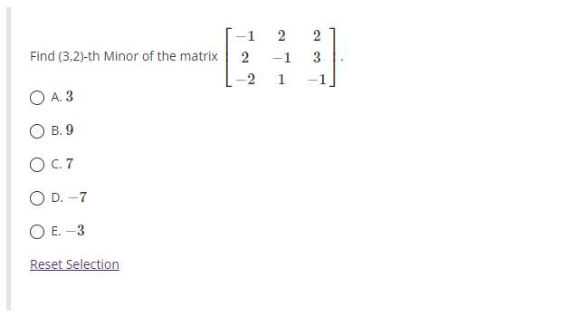 Solved Find (3,2)-th Minor of the matrix ⎣⎡−12−22−1123−1⎦⎤. | Chegg.com