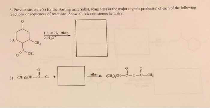 Solved 8. Provide structure(s) for the starting material(s), | Chegg.com