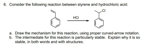 Solved 6. Consider the following reaction between styrene | Chegg.com