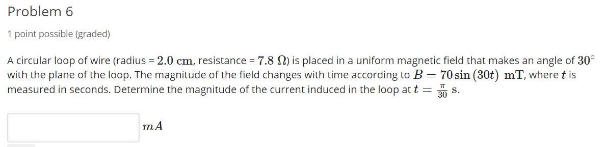Solved Problem 6 1 point possible (graded) A circular loop | Chegg.com