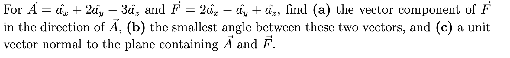 Solved Find (a) ﻿the vector component of F in the direction | Chegg.com