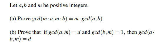 Solved Let a,b and m be positive integers (a) Prove gcd(m | Chegg.com