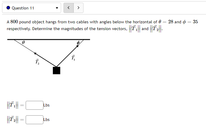 Solved Question 11 > 28 and 6 = 35 A 800 pound object hangs | Chegg.com