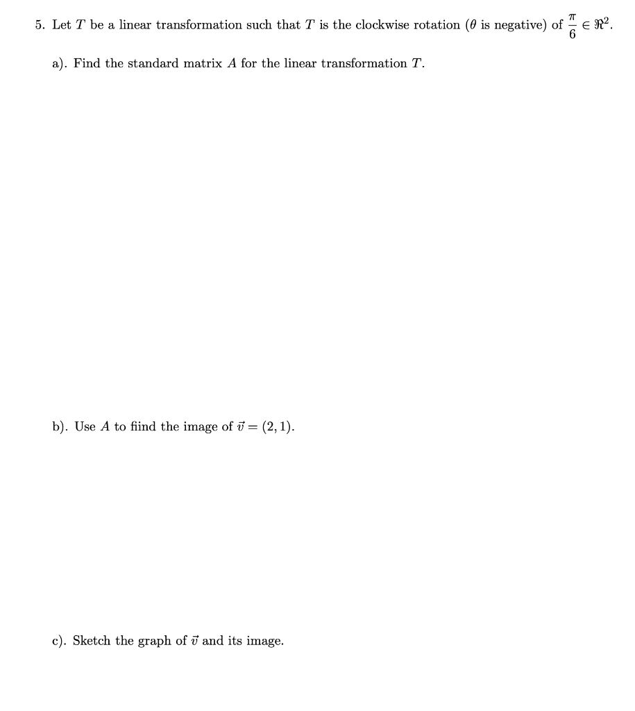 Solved 5 Let T Be A Linear Transformation Such That T Is