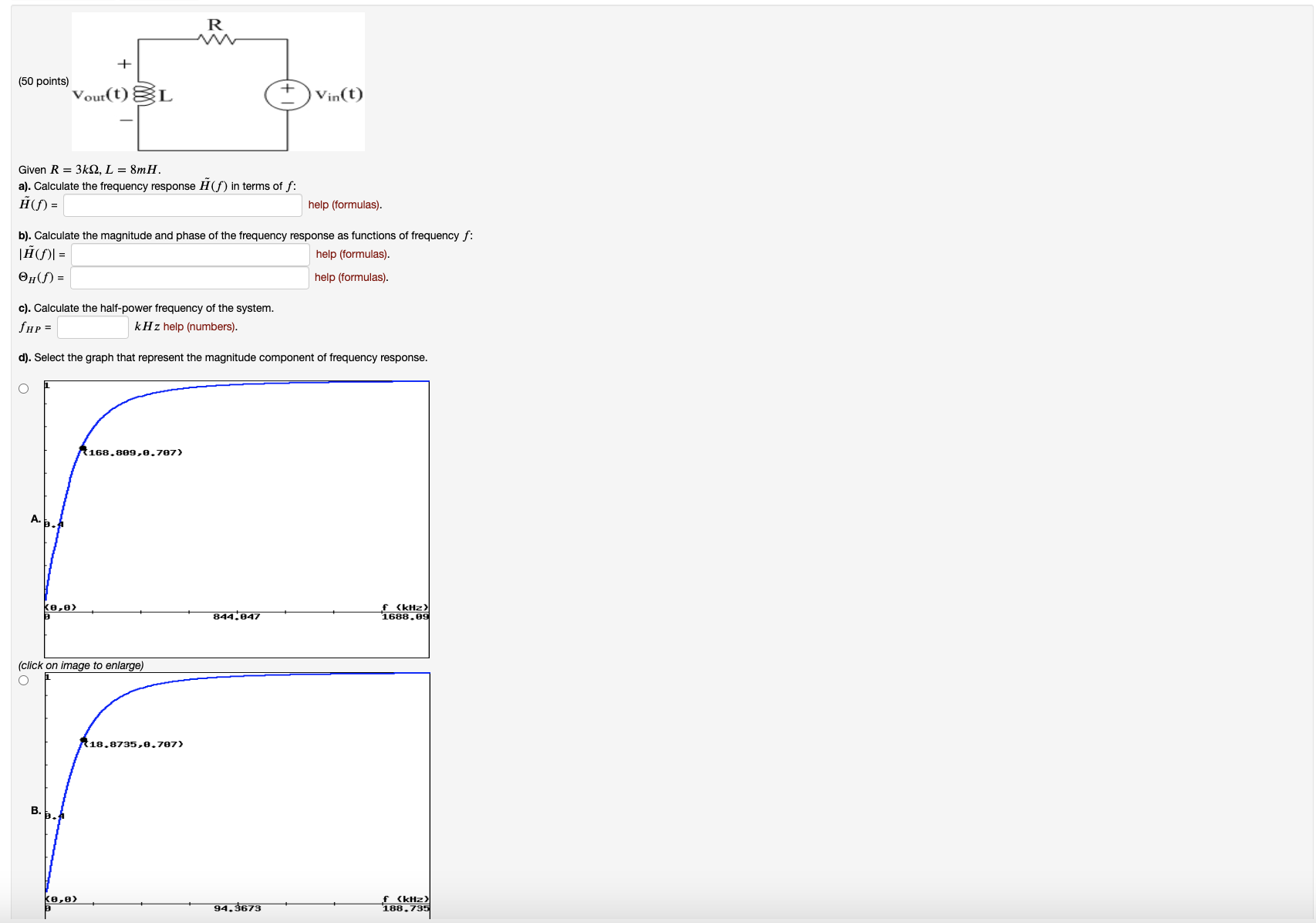 Solved Given R=3kΩ,L=8mH. a). Calculate the frequency | Chegg.com