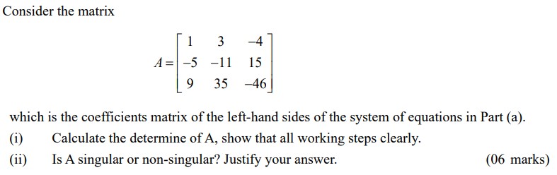 Solved Consider the matrixA=[13-4-5-1115935-46](i) | Chegg.com