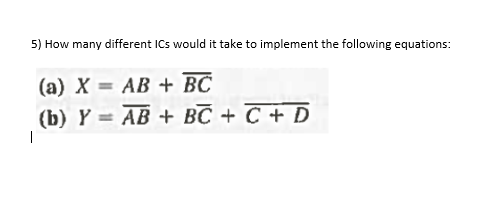 Solved How many different ICs would it take to implement the | Chegg.com
