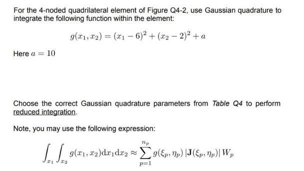 For the 4-noded quadrilateral element of Figure Q4-2, | Chegg.com