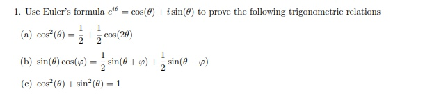 Solved 1. Use Euler's formula ei = cos(6) +isin() to prove | Chegg.com