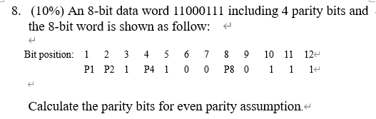 Solved 8. (10%) An 8-bit data word 11000111 including 4 | Chegg.com