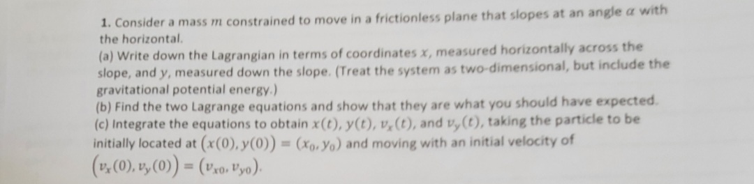 Solved 1. Consider a mass m constrained to move in a | Chegg.com