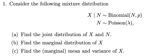 [Solved]: Consider the following mixture distribution x|NBi