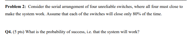 Solved Problem 2: Consider the serial arrangement of four | Chegg.com
