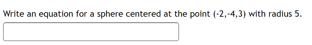 Solved Write an equation for a sphere centered at the point | Chegg.com
